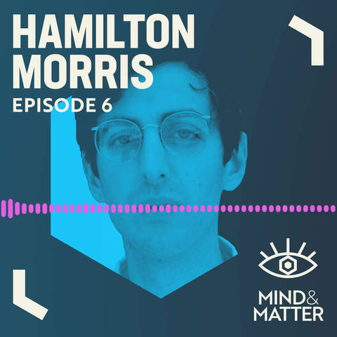Ep #6 Transcript | Hamilton Morris: Psychedelics, Drugs, Society ...