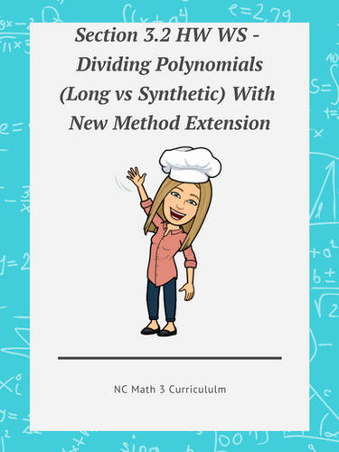 NC Math 3: Section 3.2 HW WS (with Extension) - Dividing Polynomials ...
