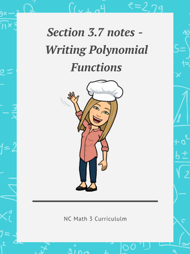 NC Math 3: Section 3.7 notes - Writing Polynomials Functions | Mrs T's ...
