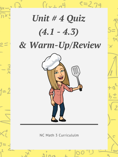 NC Math 3: Unit # 4 Quiz with Warm-up Review | Mrs T's Math Recipes
