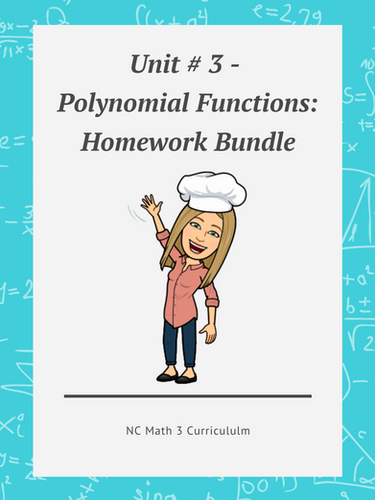 NC Math 3: Unit # 3 - Polynomial Functions HW Bundle | Mrs T's Math Recipes