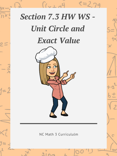 NC Math 3: Section 7.3 HW WS - Unit Circle and Exact Value | Mrs T's ...