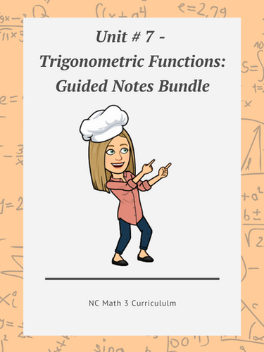 Nc Math 3 Unit 7 Trigonometric Functions Guided Notes Bundle Mrs