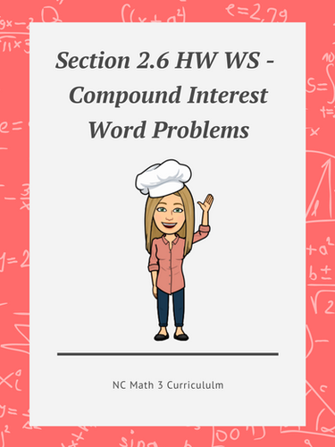 NC Math 3: Section 2.6 HW WS - Compound Interest Word Problems | Mrs T ...