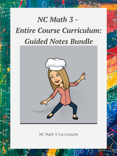 Nc Math 3 Entire Course Curriculum Guided Notes Bundle Mrs Ts