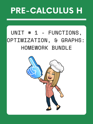 PreCal H: Unit # 1 - Functions, Optimization, and Graphs HW Bundle ...