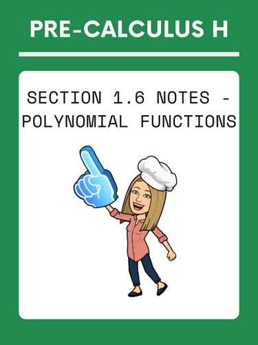 PreCal H: Section 1.6 notes - Polynomial Functions | Mrs T's Math Recipes