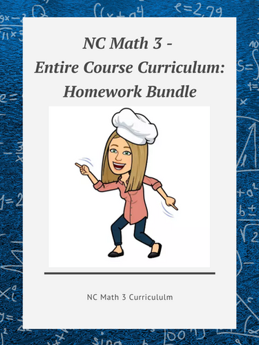 NC Math 3: Entire Course Curriculum - HW Bundle | Mrs T's Math Recipes