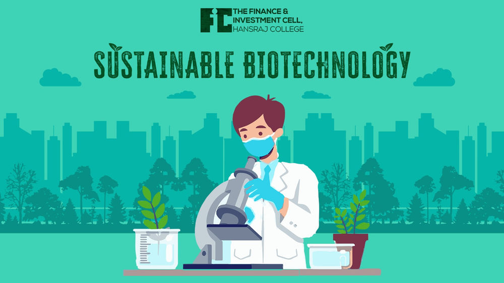 Sustainable Biotechnology: A step towards Bioeconomy