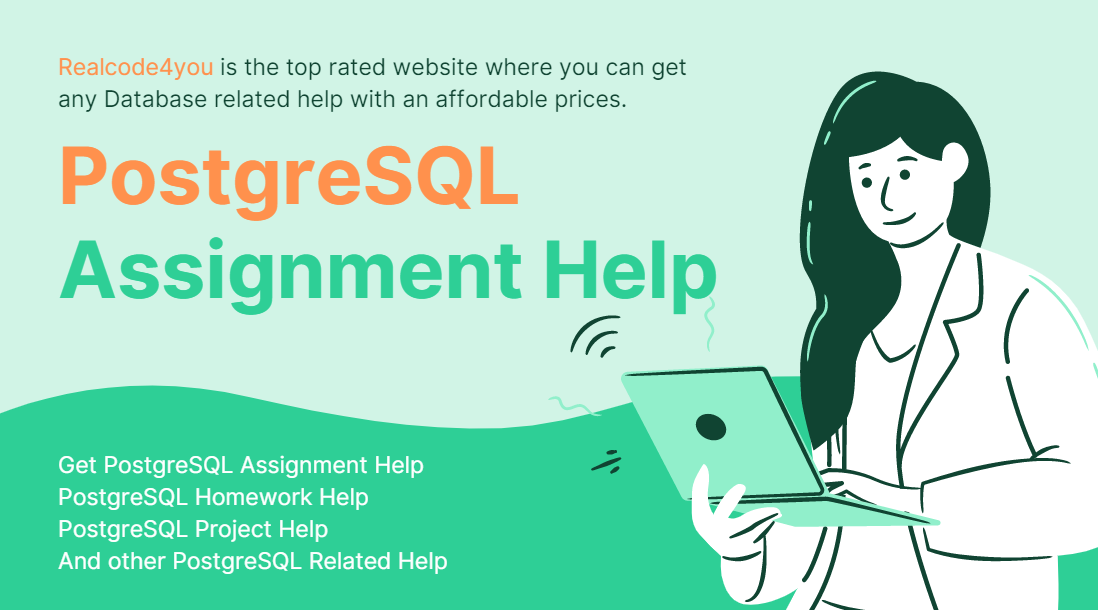 PostgreSQL Assignment Help, PostgreSQL Homework Help | Realcode4you