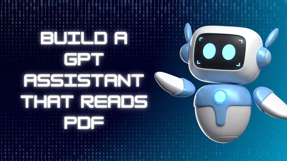 Build a GPT Assistant that Reads PDF and Given Actions | Realcode4you