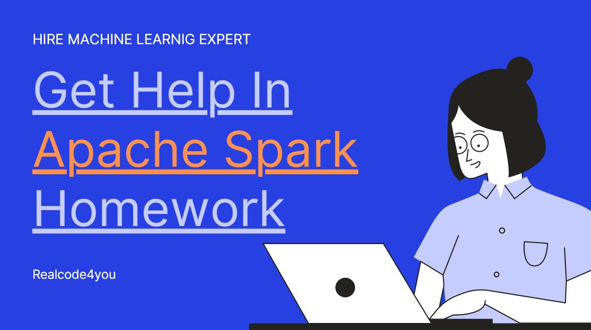 PySpark Assignment Help, Spark Homework Help| Realcode4you