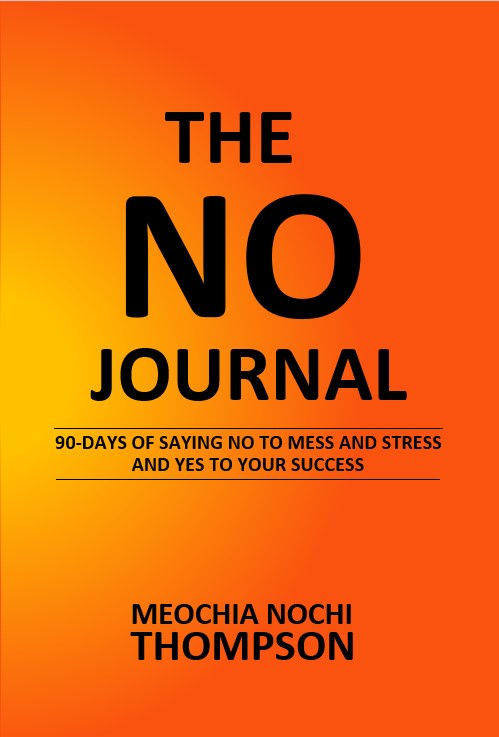 The NO Journal: 90 Days of Saying No to Mess and Stress and Yes to Your ...