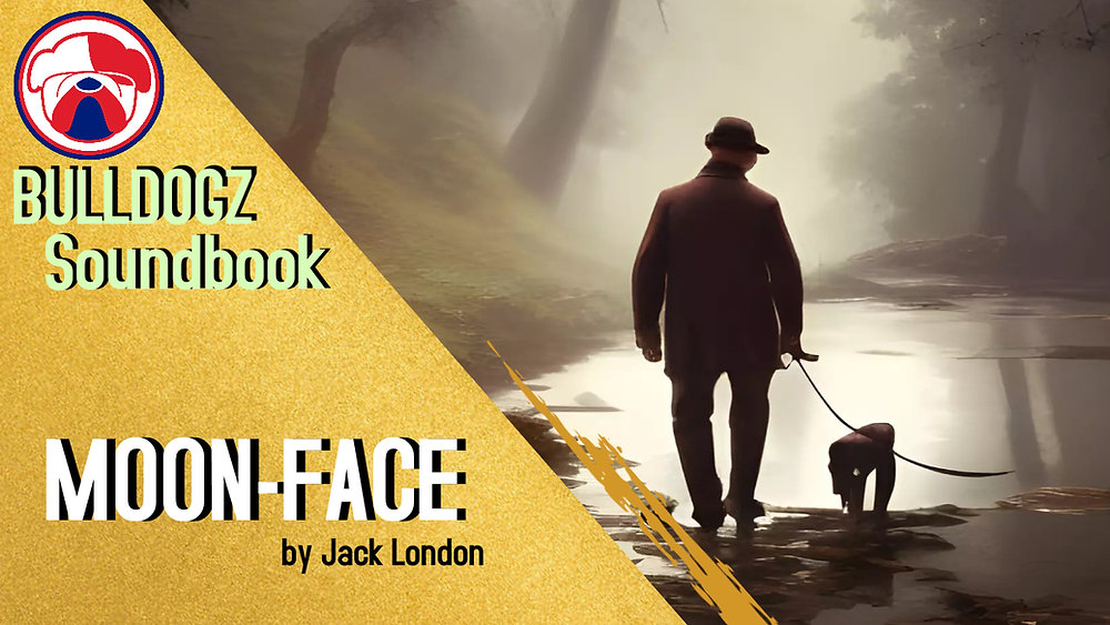 Soundbook: Moon Face by Jack London