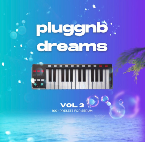 Pluggnb Dreams Vol.3 (Serum) | All Blú
