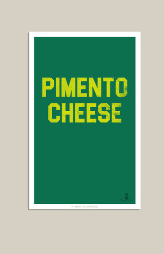 Pimento Cheese 11x17 Poster - Ready to Ship | seven-six