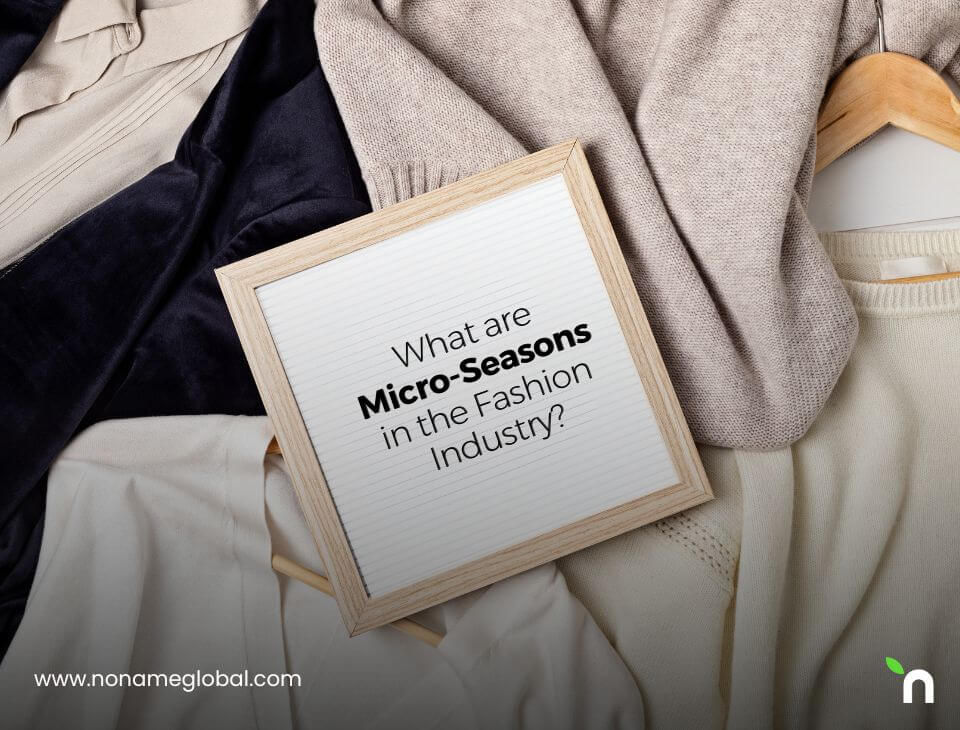 Micro Seasons - Sustainability in the Fashion Industry