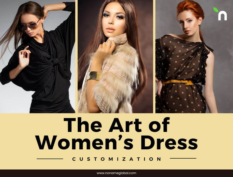 The Art of Women’s Dress Customization