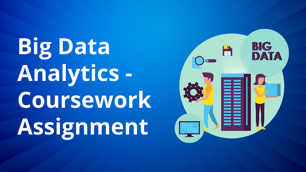 Big Data Analytics Coursework Assignment