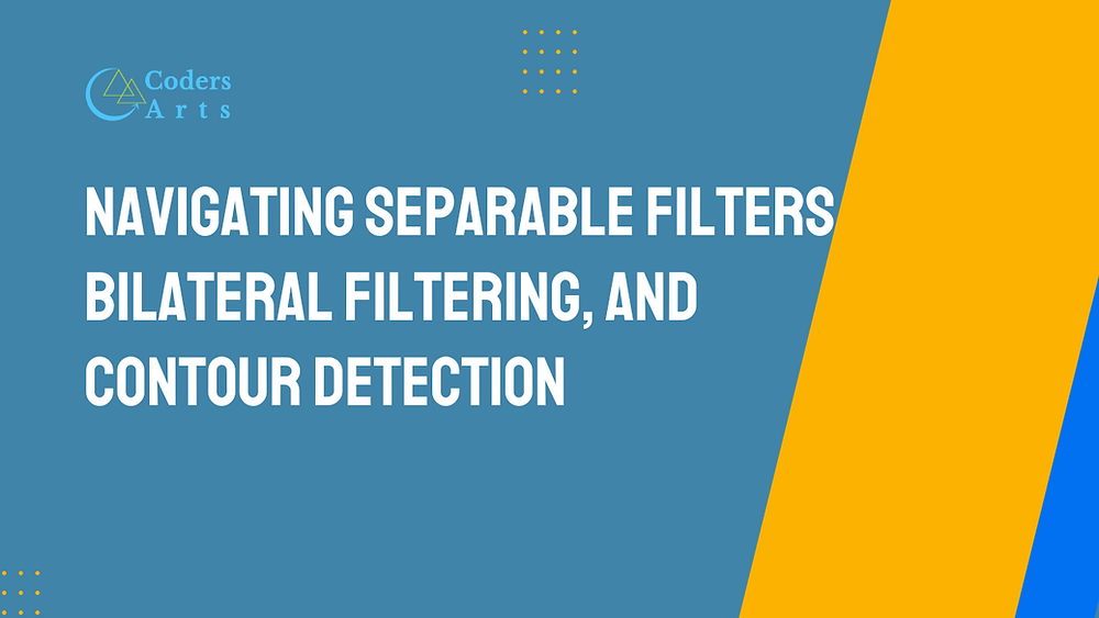 Navigating Separable Filters Bilateral Filtering And Contour