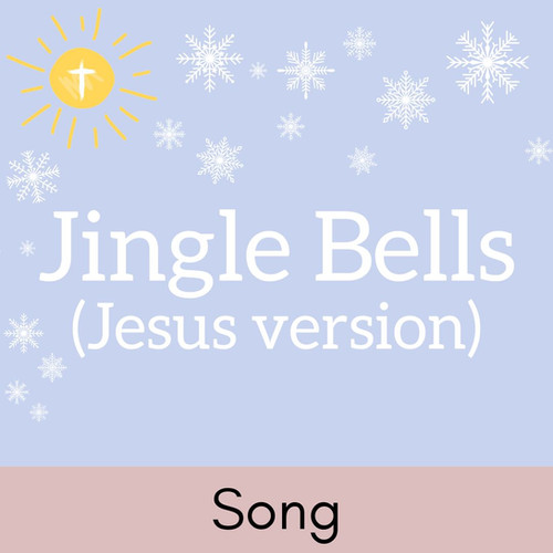 Digital Download: Jingle Bells, Jesus Version | Song | Miss Kelly CM