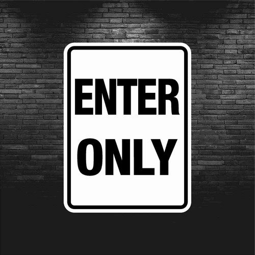 ENTER ONLY SIGN | C P Richards Signs