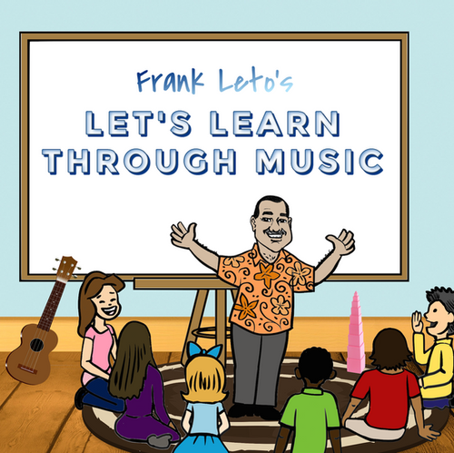 Let's Learn Through Music Liner Notes | Frank Leto Music