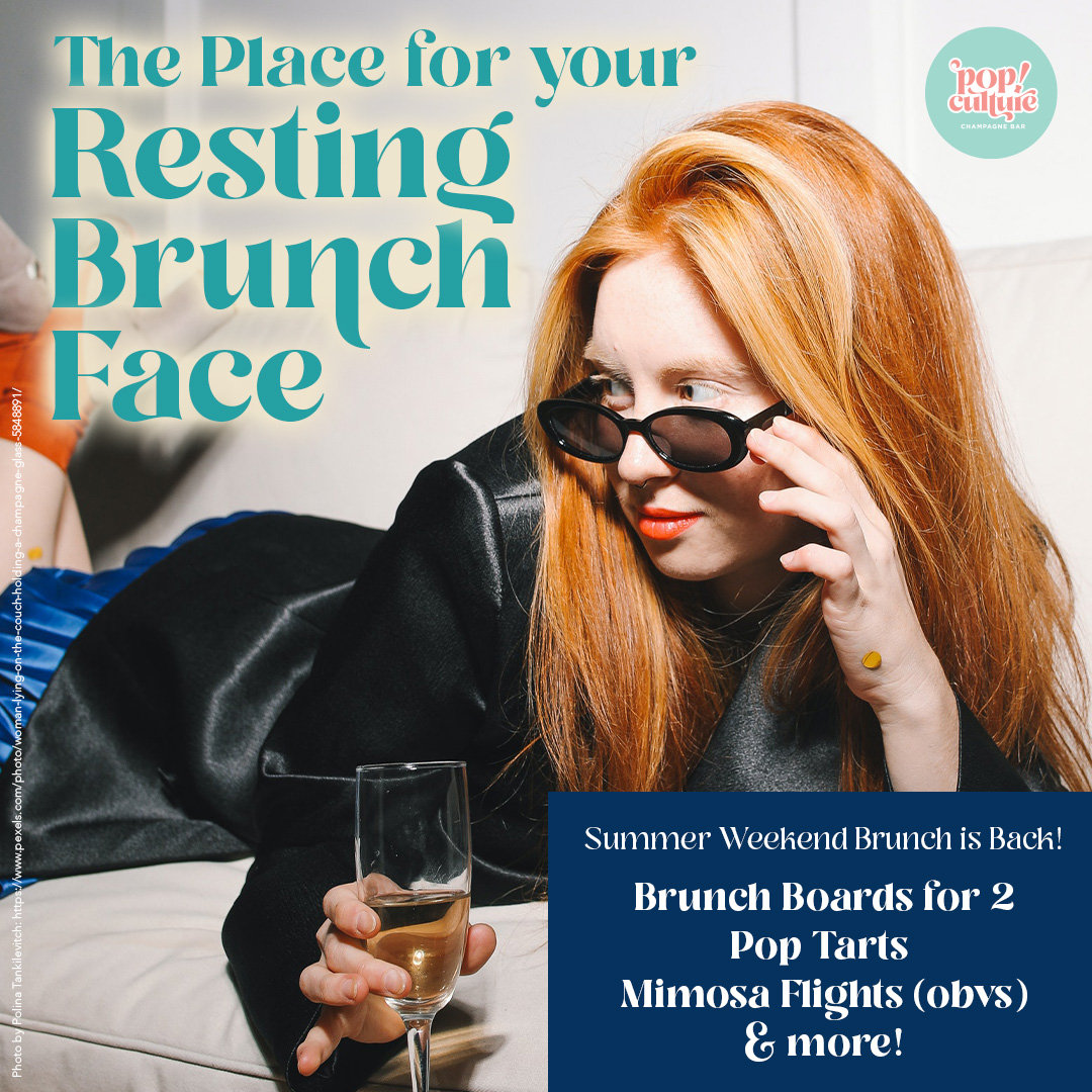 Summer Brunch is back! Saturdays + Sundays | Pop! Culture