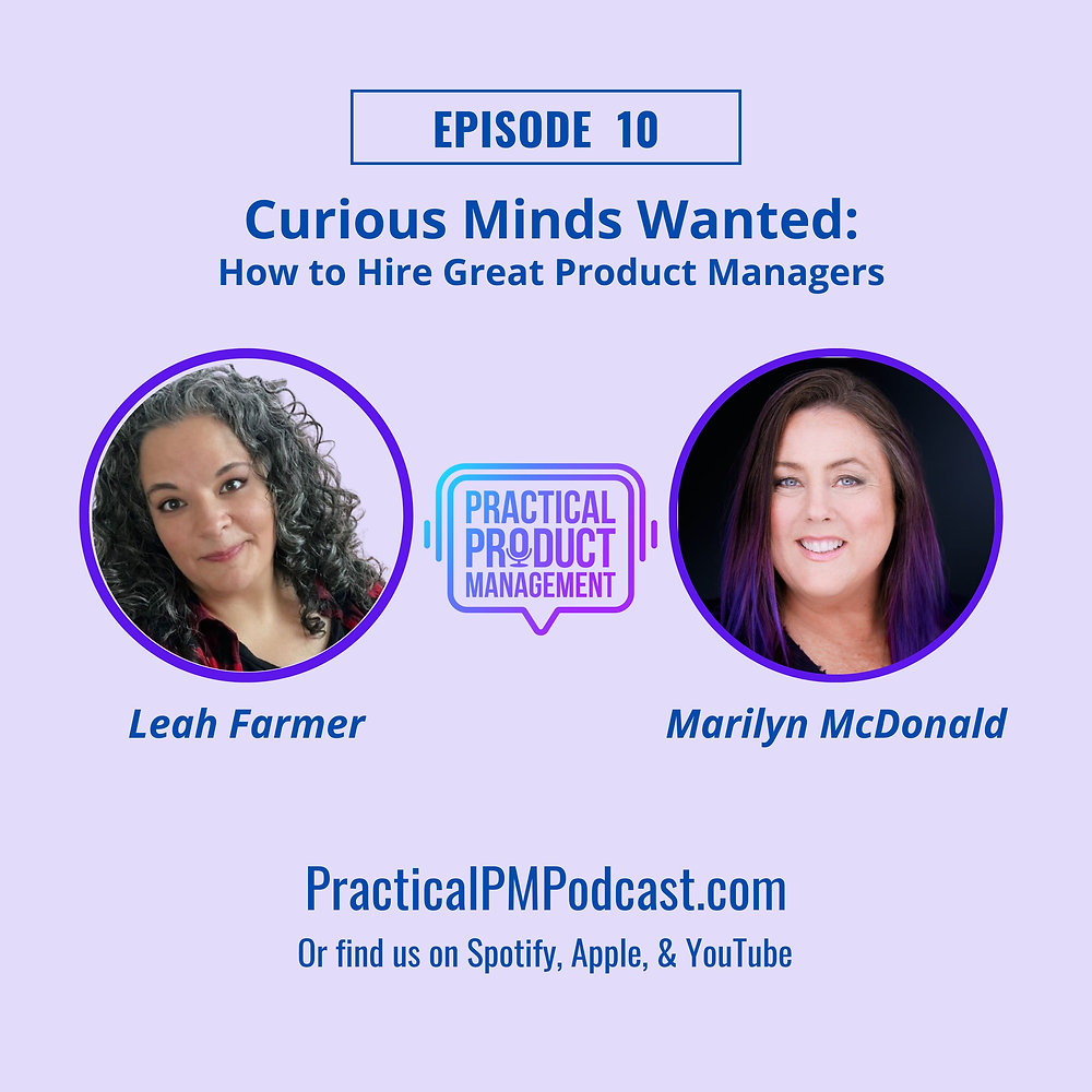S1:E10 - Curious Minds: How to Hire Great Product Managers