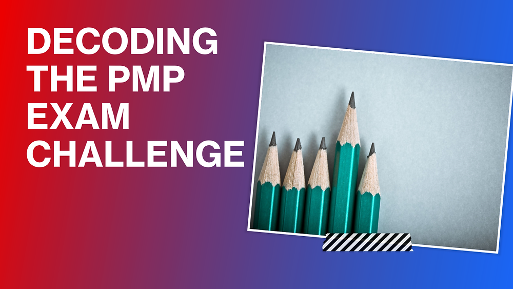 "How to Strategically Prepare for the PMP Exam Challenge: Key Insights ...