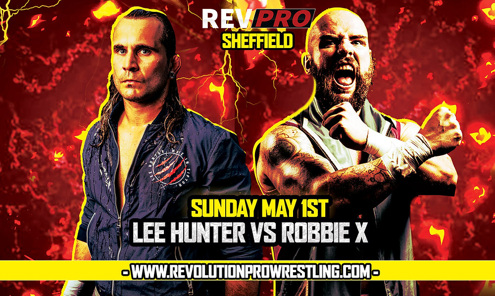 Sheffield: The rivalry between Robbie X & Lee Hunter continues
