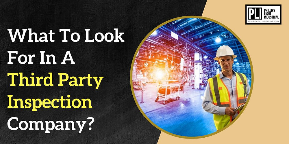 What To Look For In A Third Party Inspection Company?