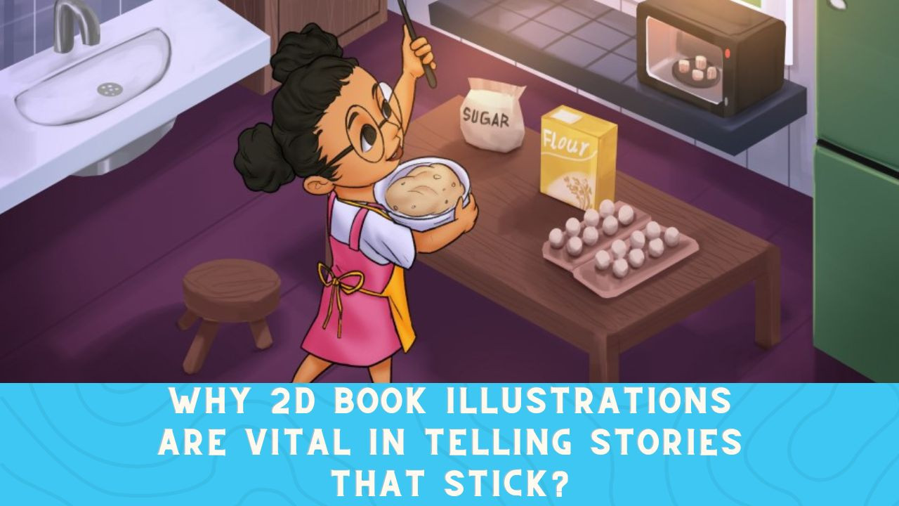 Why 2D Book Illustrations Are Vital in Telling Stories That Stick ...