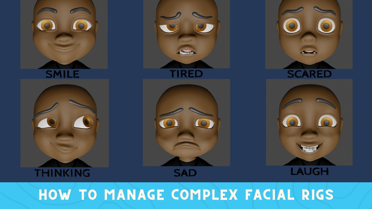 How to Manage complex facial rigs | Blog | Whizzy Studios