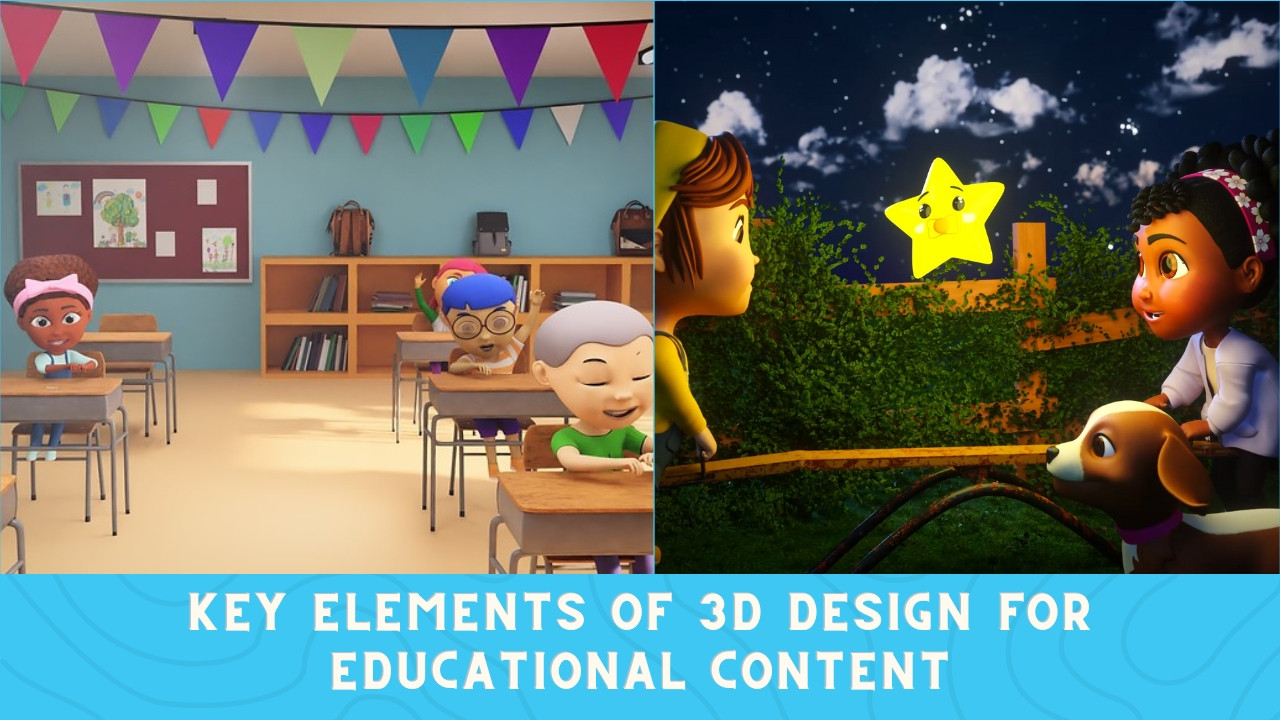 Key Elements of 3D Design for Educational Content | Blog | Whizzy Studios