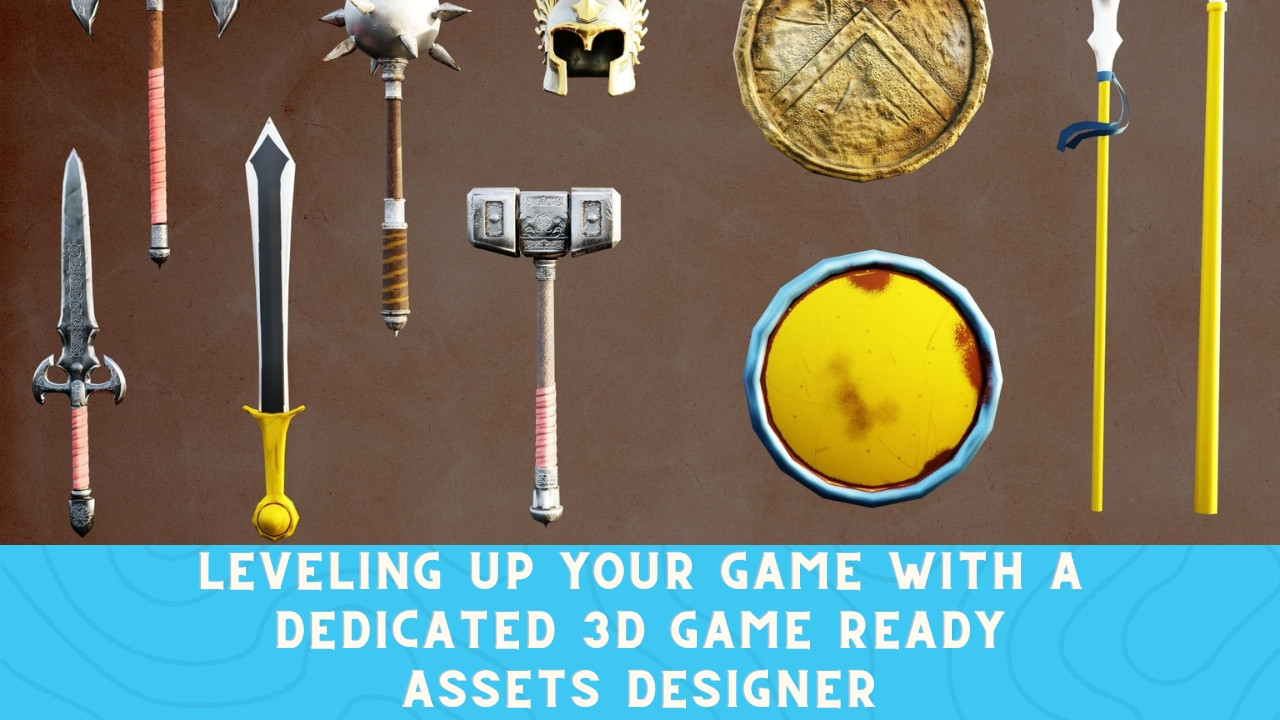 Leveling Up Your Game with a Dedicated 3D Game Ready Assets Designer ...