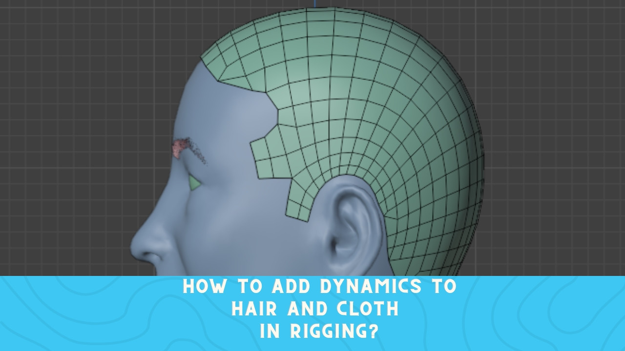 How to Add Dynamics to Hair and Cloth in Rigging? | Blog | Whizzy Studios