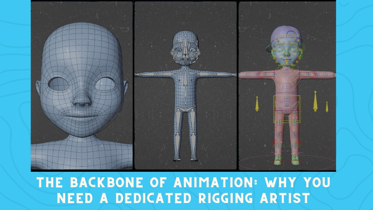 The Backbone of Animation: Why You Need a Dedicated Rigging Artist ...
