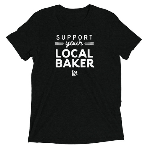 Support Your Local Baker Tee | Simple Man Bread Com