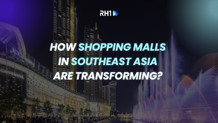 How Shopping Malls in Southeast Asia are Transforming?
