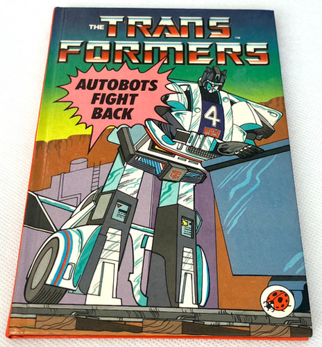 The Transformers Autobots Fight Back Book Ladybird 1988 | Monkey's Emporium