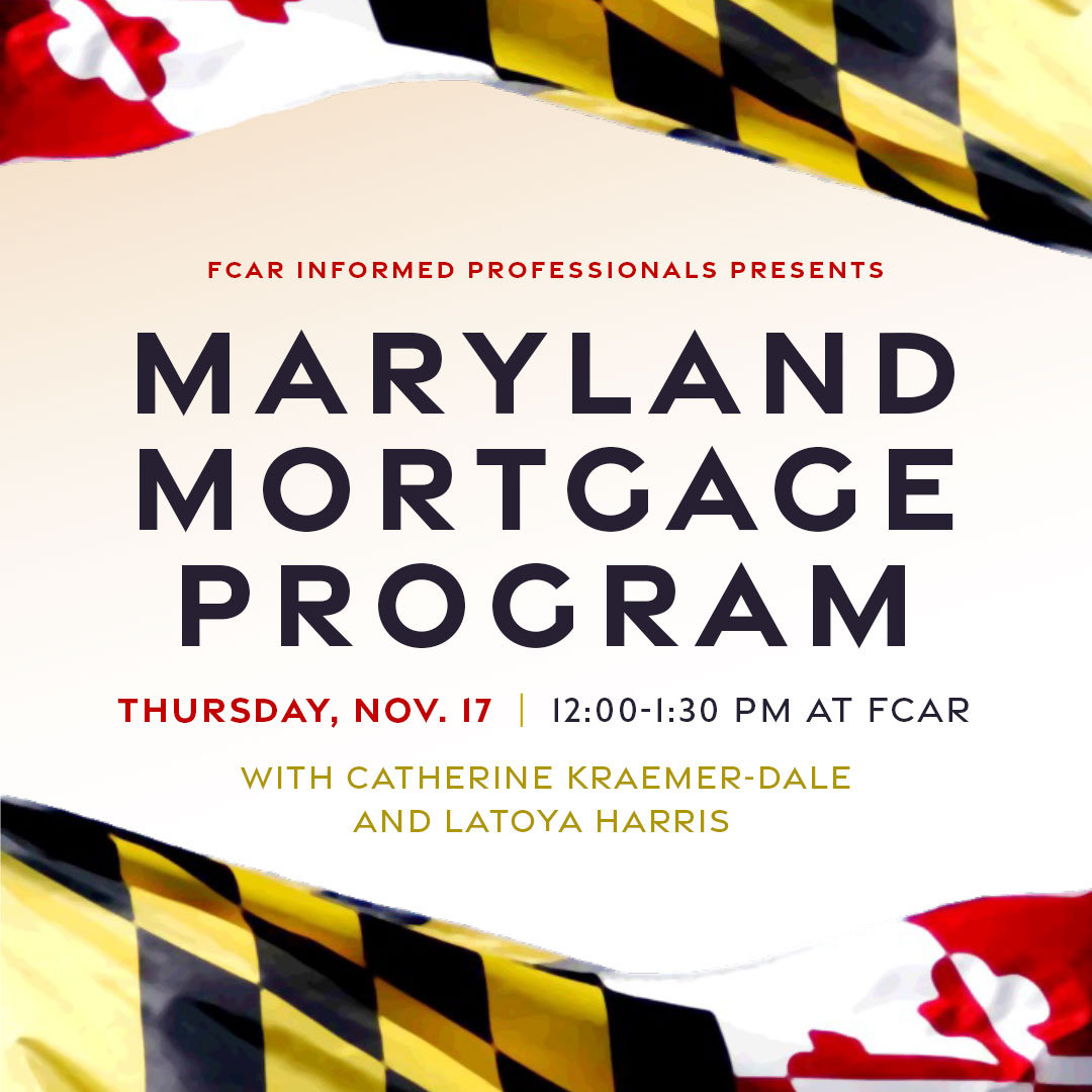 Informed Professionals: Maryland Mortgage Program | FCAR