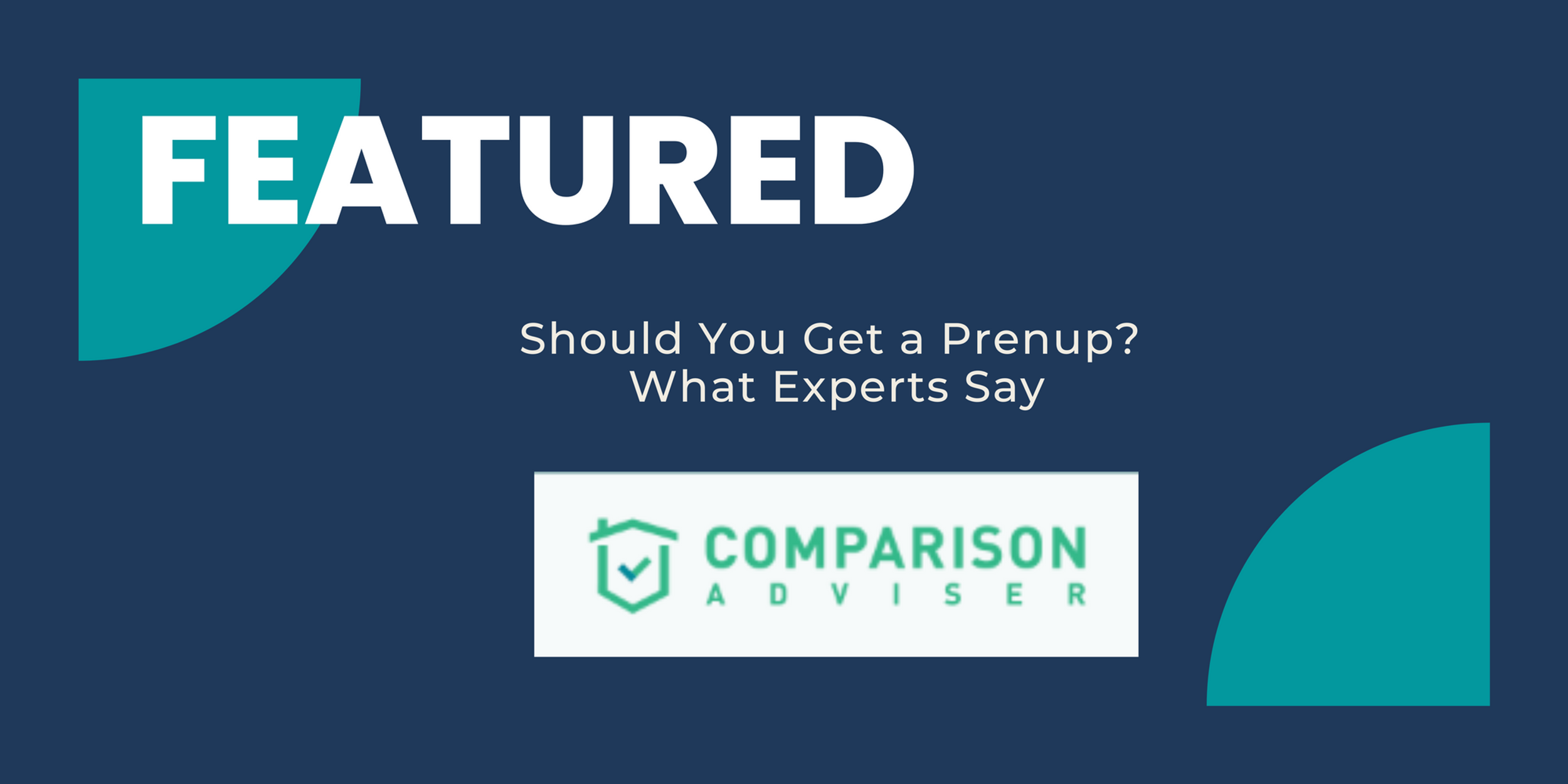 Should You Get a Prenup? What Experts Say - "Comparison Advisors" Feature