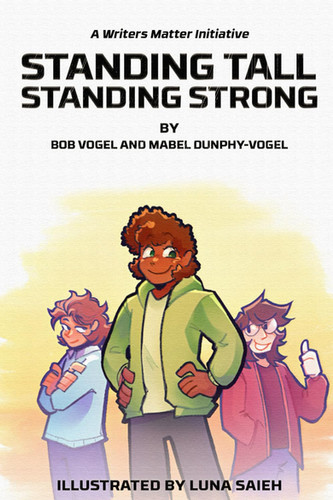 Standing Tall, Standing Strong: Written by Bob Vogel and Mabel Dunphy ...