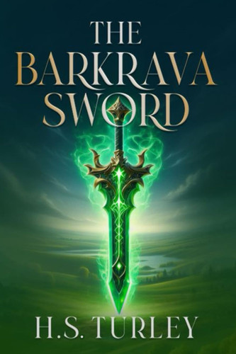 The Barkrava Sword (The Celestial of Tuland) by H. S. Turley ...