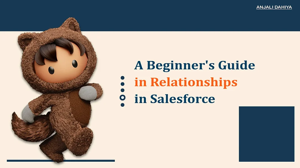 Relationships in Salesforce: A Beginner's Guide