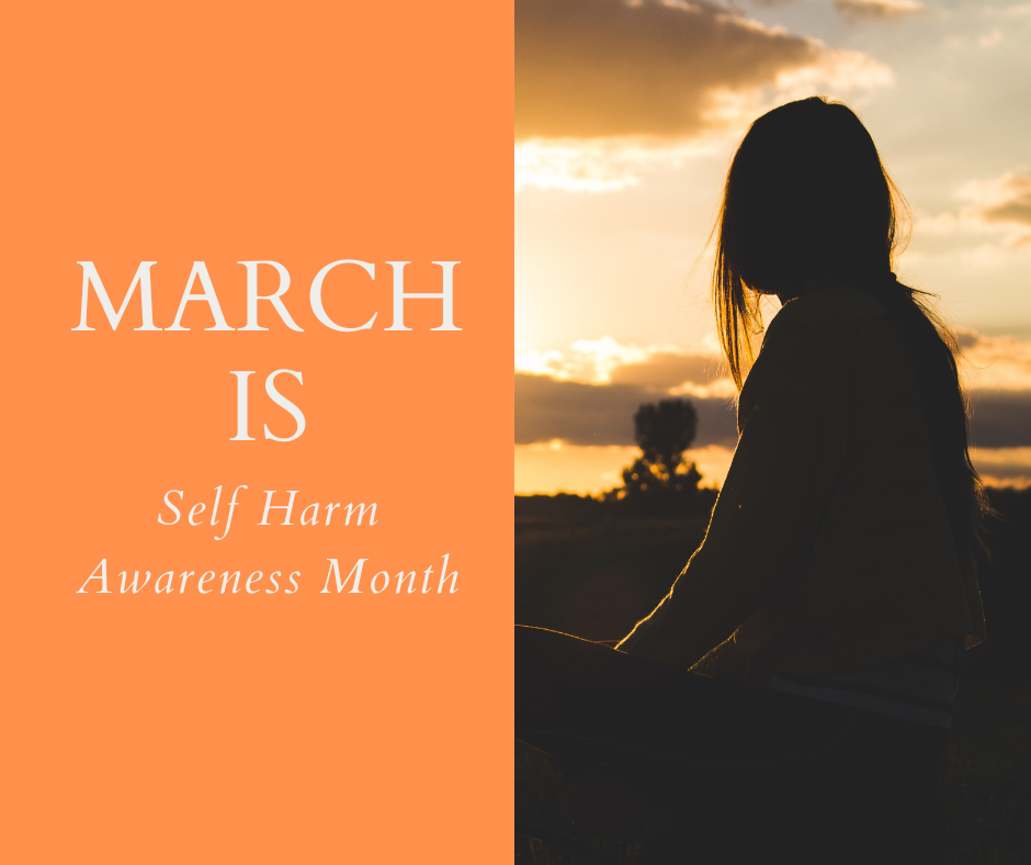 March is Self Harm Awareness Month