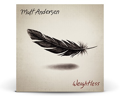 Matt Andersen : Weightless Vinyl | Argys Records