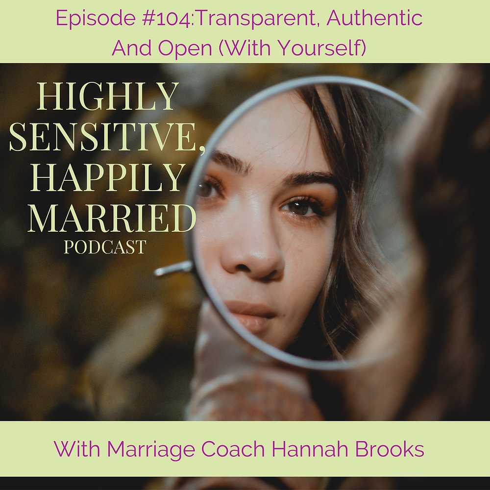 Transparent, Authentic And Open (With Yourself)