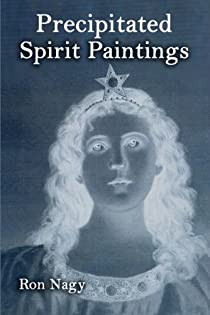 Precipitated Spirit Paintings - Ron Nagy | Fate Magazine